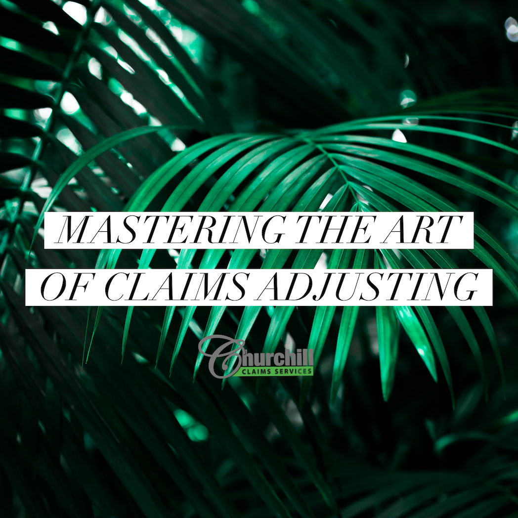 Mastering the Art of Claims Adjusting: Churchill's Unique Approach ...