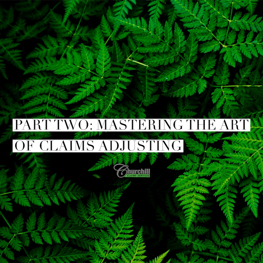 Part Two - Mastering the Art of Claims Adjusting: Churchill's Unique ...